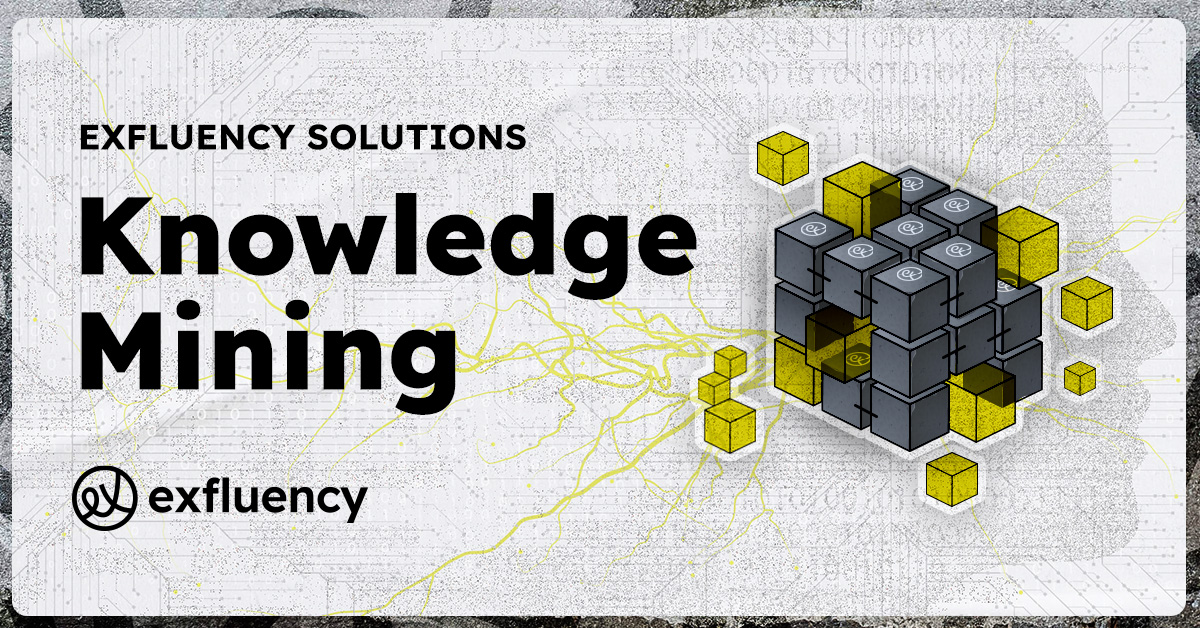 Knowledge Mining • Exfluency